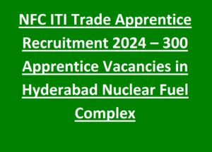 NFC ITI Trade Apprentice Recruitment 2024 – 300 Apprentice Vacancies in ...