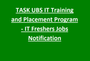 TASK UBS IT Training and Placement Program - IT Freshers Jobs Notification