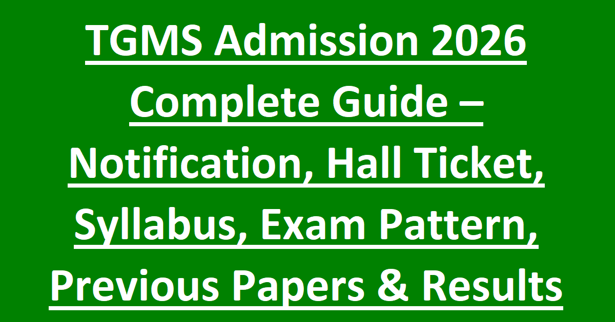 TGMS Admission 2026 Complete Guide – Notification, Hall Ticket ...