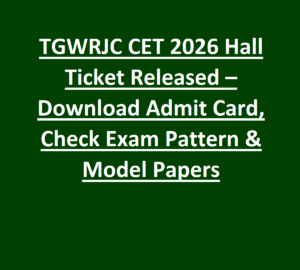 TGWRJC CET 2026 Hall Ticket Released – Download Admit Card, Check Exam ...